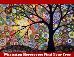 WhatsApp Tree Horoscope: Find Your Tree | BhaviniOnline.com