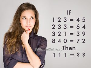 Fun Math Riddle: If 1 2 3 = 4 5 2, Then 1 1 1 = ? ? | BhaviniOnline.com